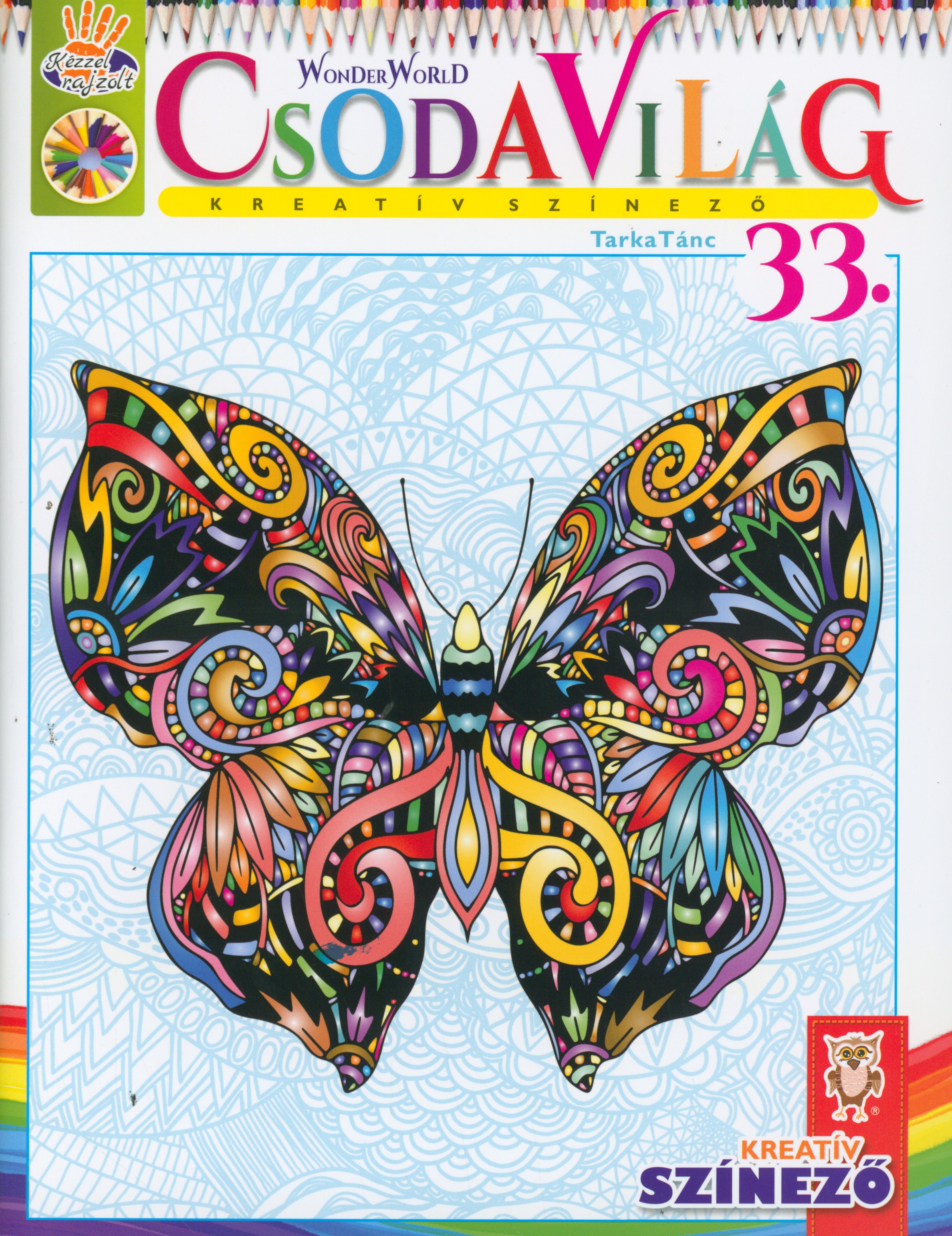 Csodavilág 33. - Sajtóforrás - Rendelj Magazint otthonról!